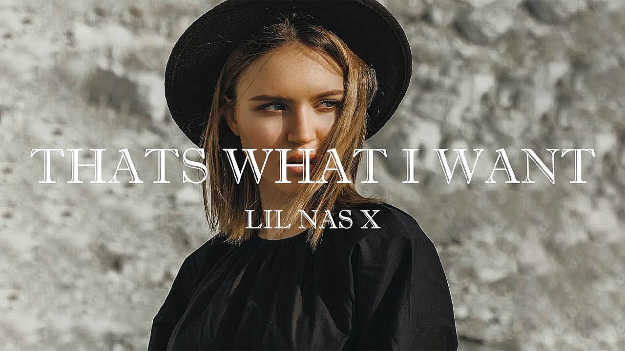 Lil Nas X - THATS WHAT I WANT (Lyrics) - YouTube