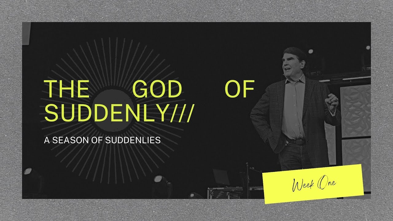 A Season of Suddenlies | Week 1 | Pastor Rick Godwin - YouTube
