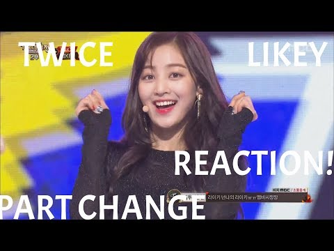 TWICE - LIKEY (PART CHANGE) REACTION!! [2017 End Of Year Music Festival]