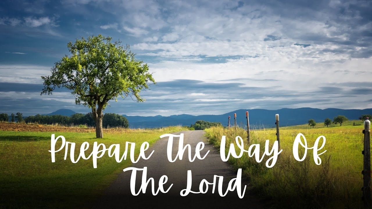 Prepare the Way of the Lord – love as defined by John the Baptist - YouTube