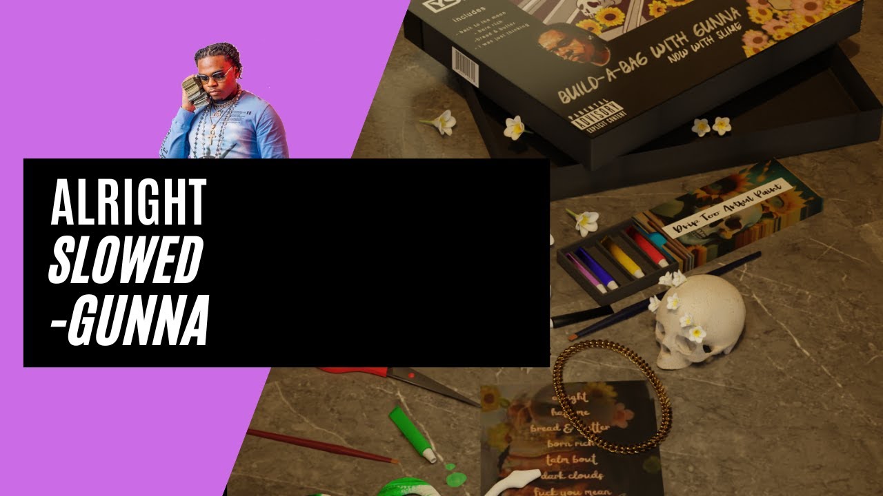alright - SLOWED - GUNNA - YouTube