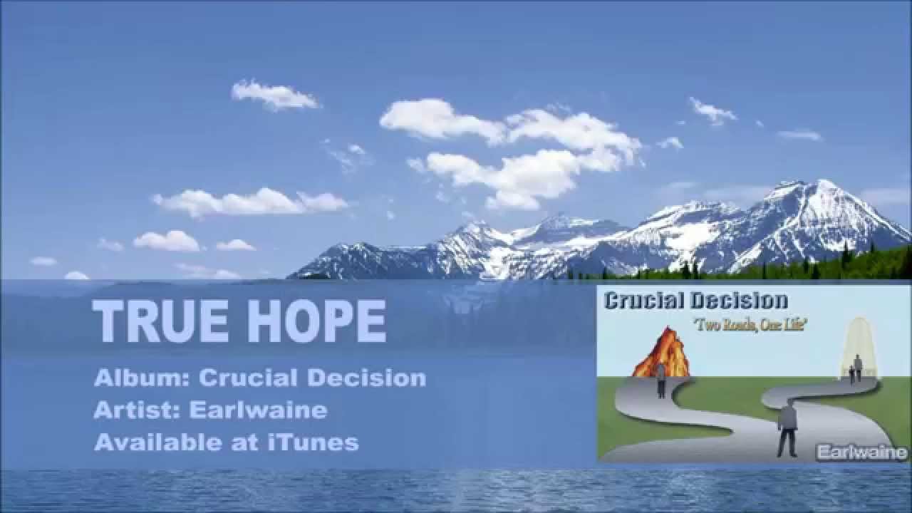True Hope from Crucial Decision Album - YouTube