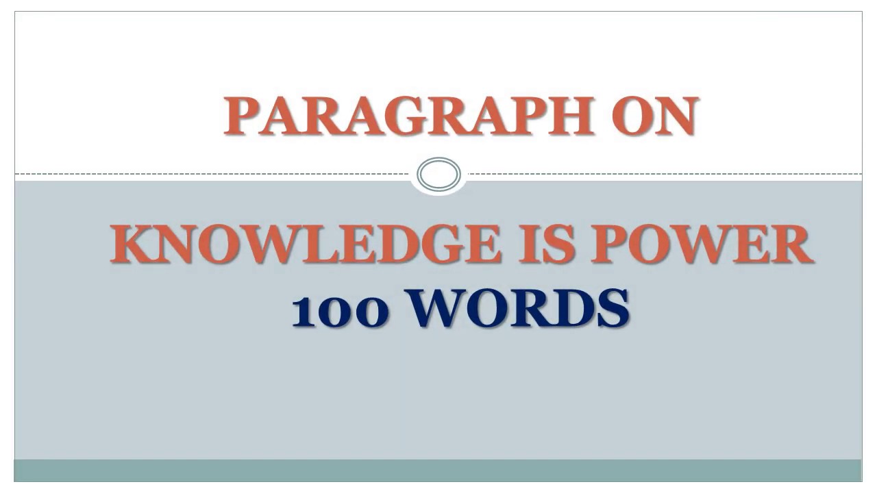 PARAGRAPH ON KNOWLEDGE IS POWER || KNOWLEDGE IS POWER PARAGRAPH IN ...