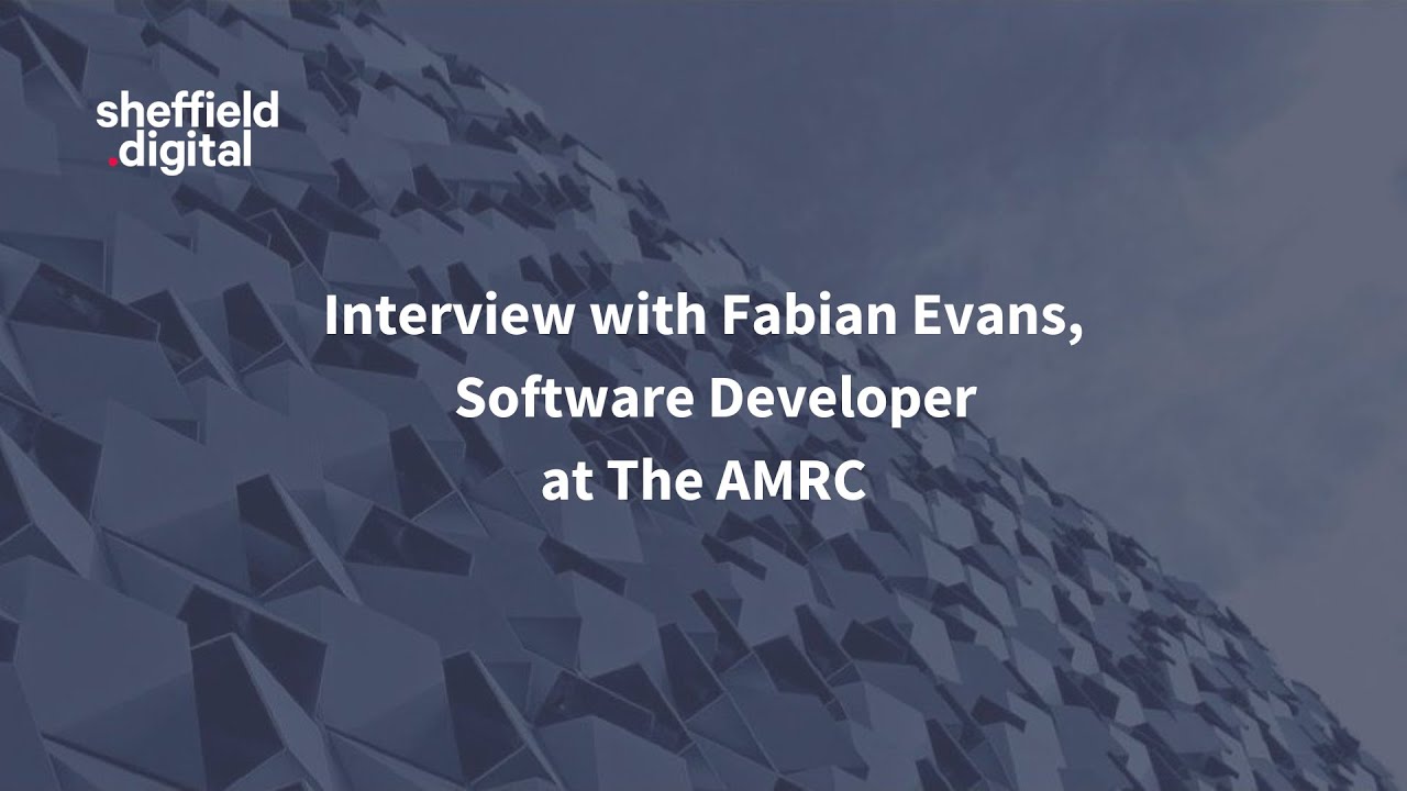 Interview with Fabian Evans - Software Developer at The AMRC - YouTube