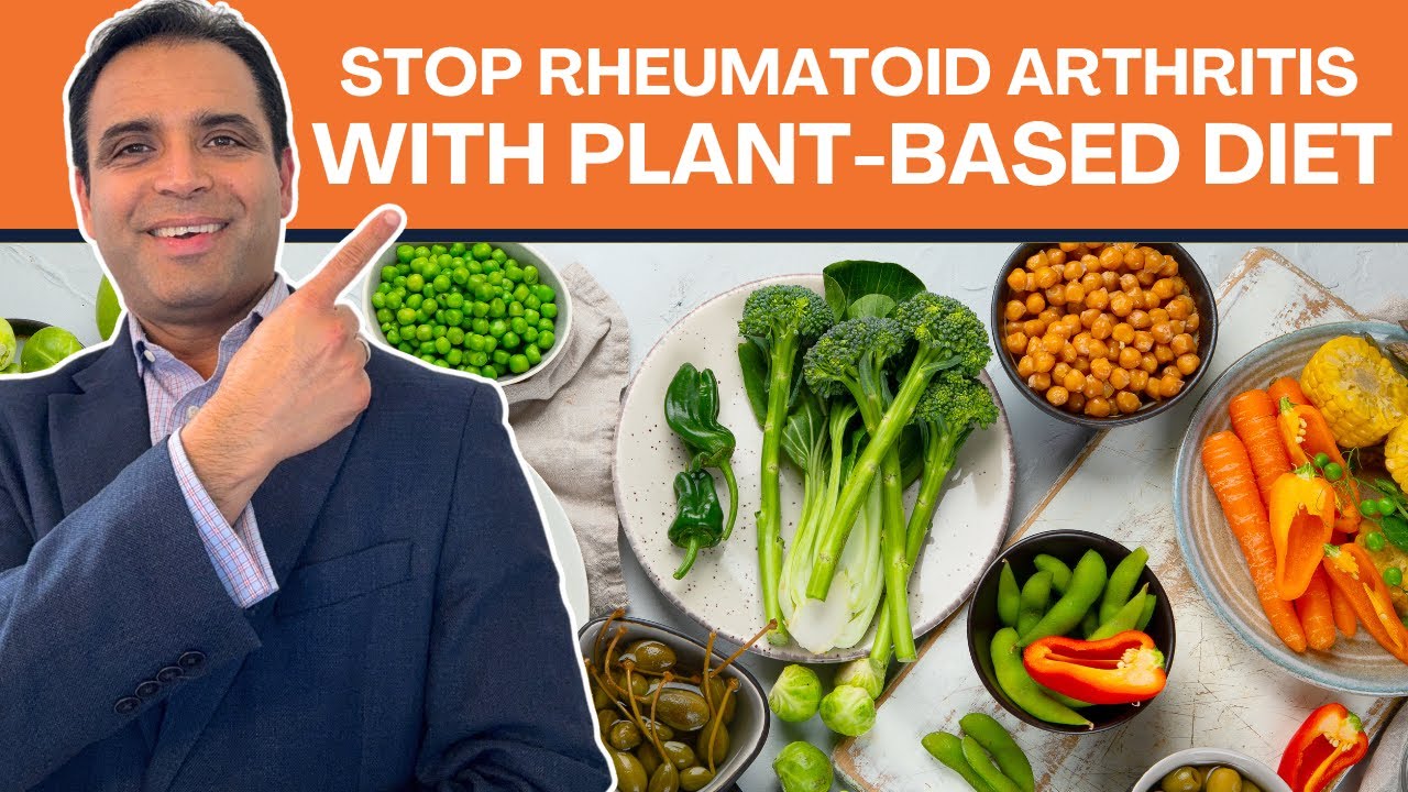 STOP Rheumatoid Arthritis with Plant Based Diet - YouTube
