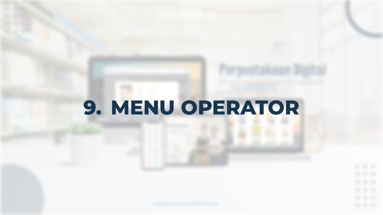#9 - Menu Operator Perpustakaan Digital - YouTube