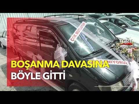 Gelin Arabası Gibi Süslettiği Aracıyla Boşanma Davasına Gitti