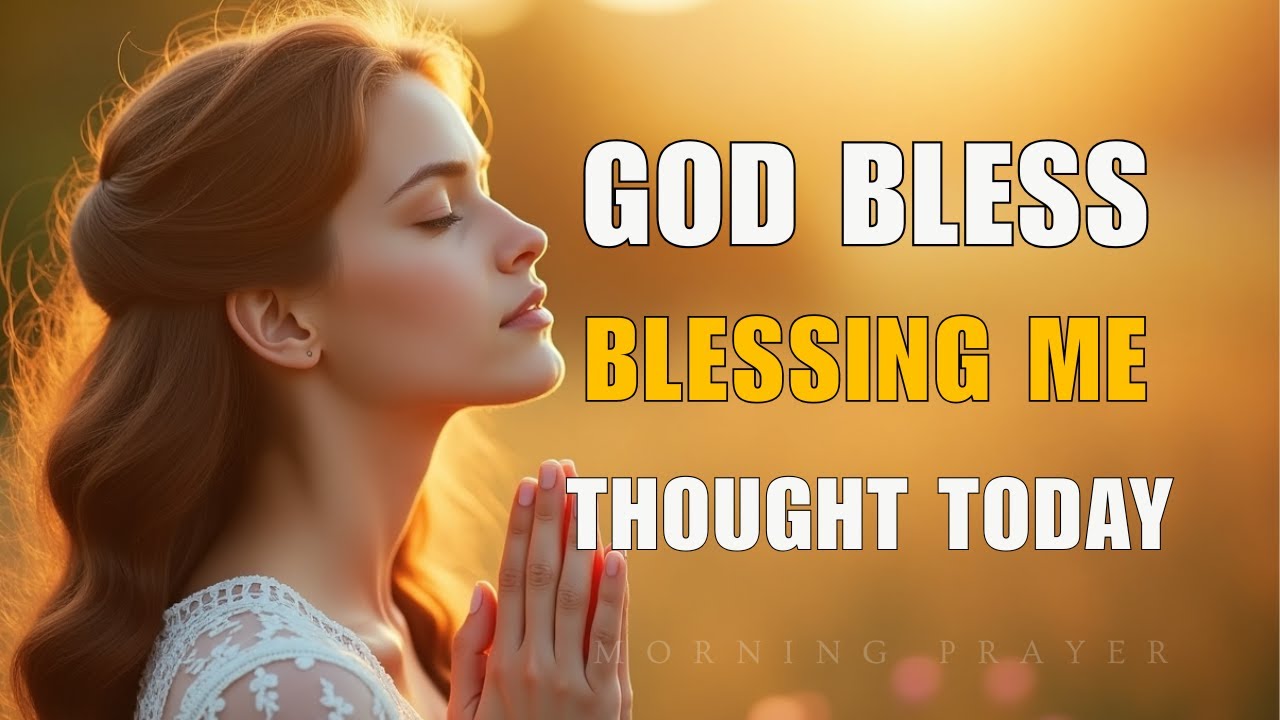 God Bless, You’re My First Thought Today | God Blessing Me | Morning ...