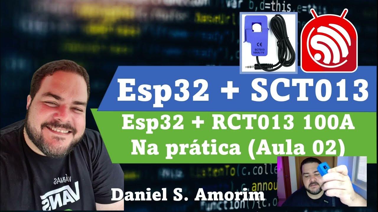 ESP32 + SCT013 100A - Código fonte + Prática (Aula 02) - YouTube