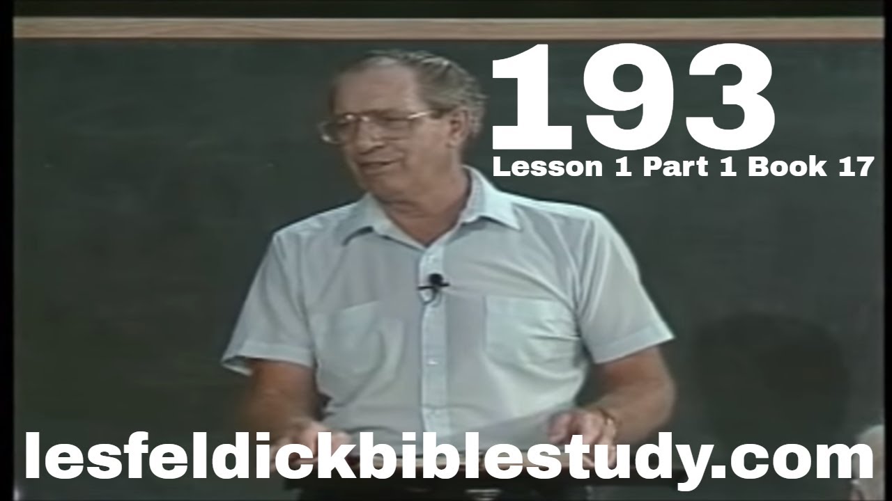 193 - Les Feldick Bible Study Lesson 1 - Part 1 - Book 17 - Acts ...