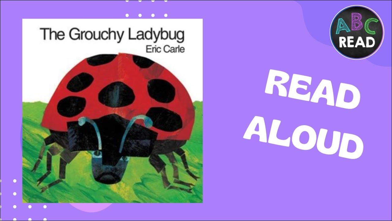 The Grouchy Ladybug Read Aloud - YouTube