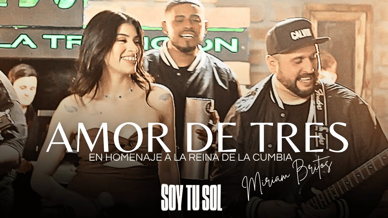 AMOR DE TRES - SOY TU SOL / Session MIRIAM BRITOS - YouTube