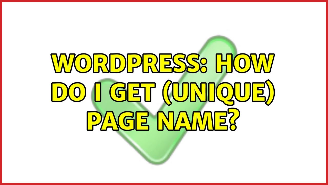 Wordpress How Do I Get unique Page Name YouTube Wordpress How Do I Get unique Page Name YouTube