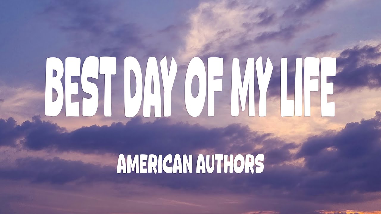 American Authors - Best Day Of My Life (Lyrics) - YouTube