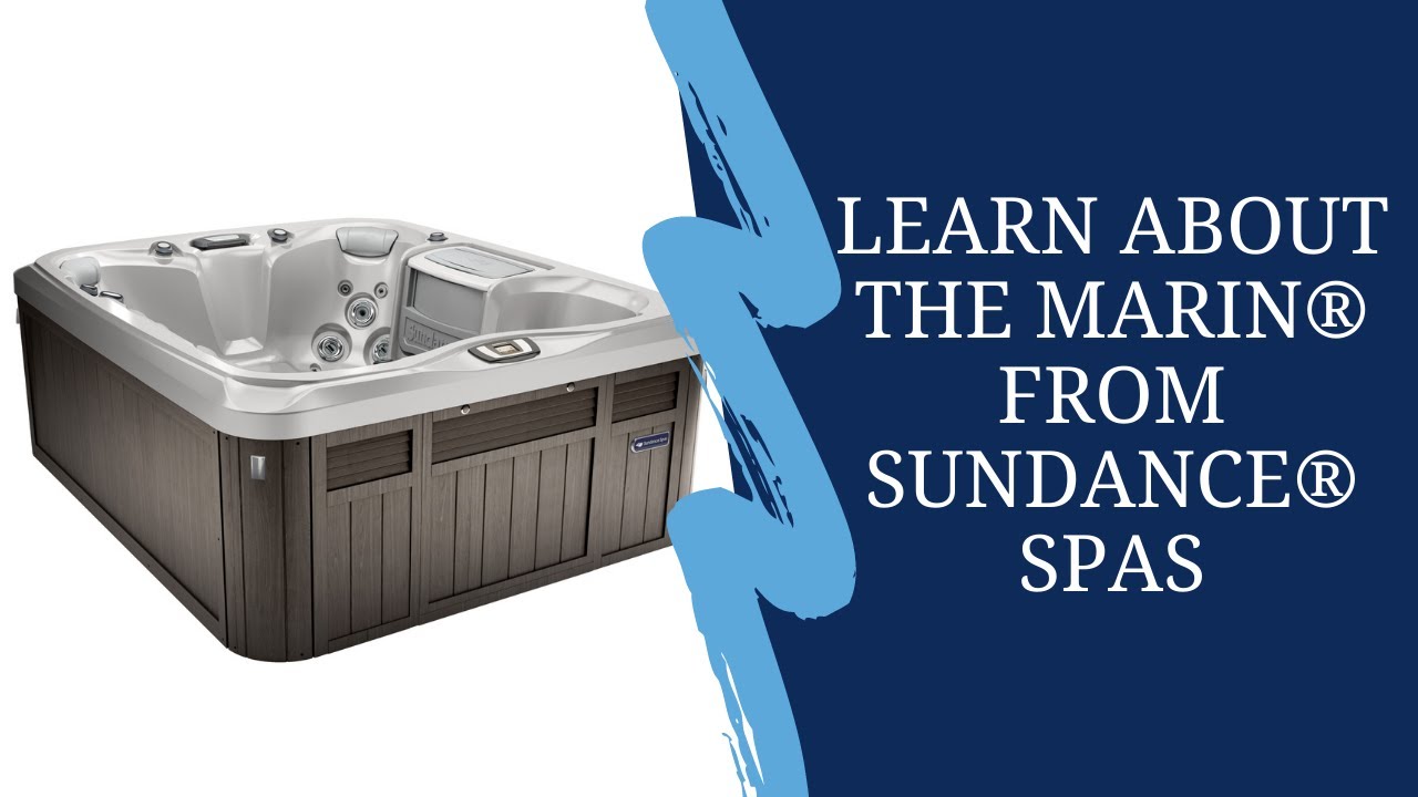 Learn About the Marin® from Sundance® Spas - YouTube