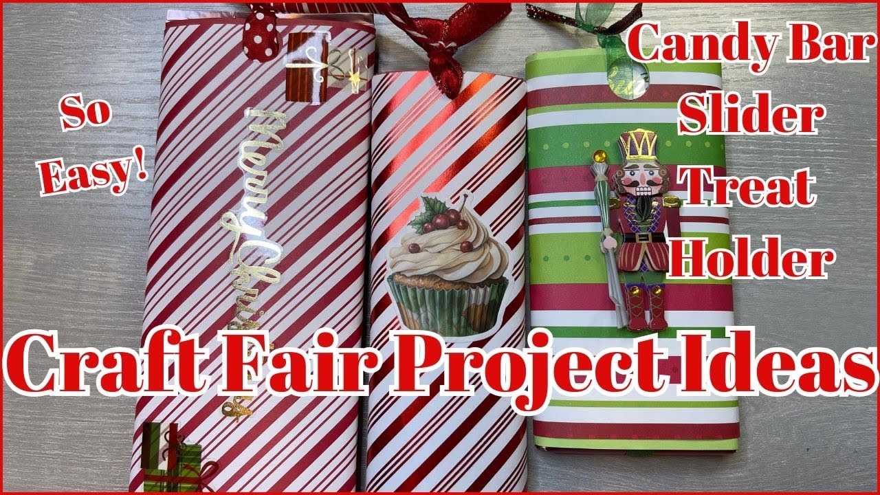 CRAFT FAIR PROJECT IDEAS | CANDY BAR SLIDER TREAT HOLDER | SO EASY ...