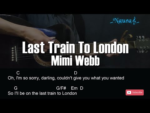 Mimi Webb - Last Train To London (I Won't Look Back) Guitar Chords ...