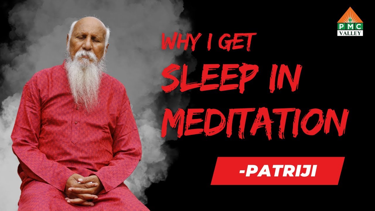 Why I get SLEEP in Meditation | Patriji | Pearls of wisdom | PVI - YouTube