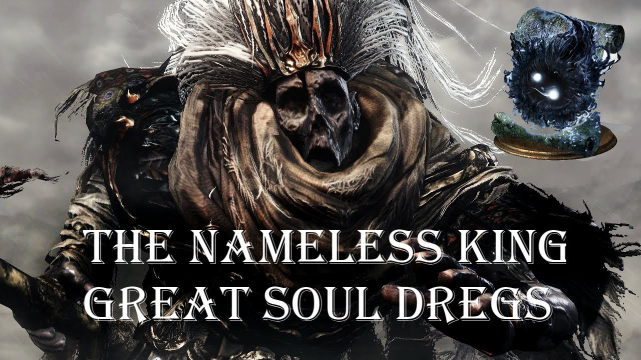 The Nameless King with Great Soul Dregs - YouTube
