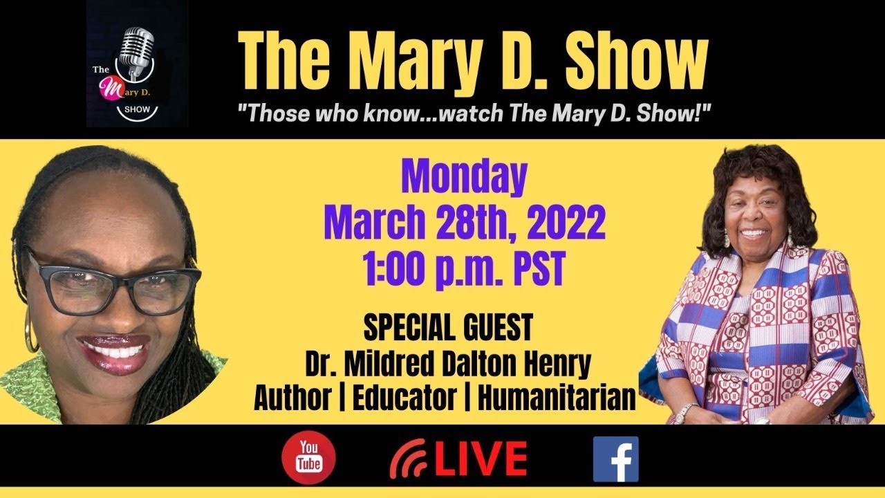 THE MARY D. SHOW HOST SPECIAL GUEST, DR. MILDRED DALTON HENRY, AUTHOR ...