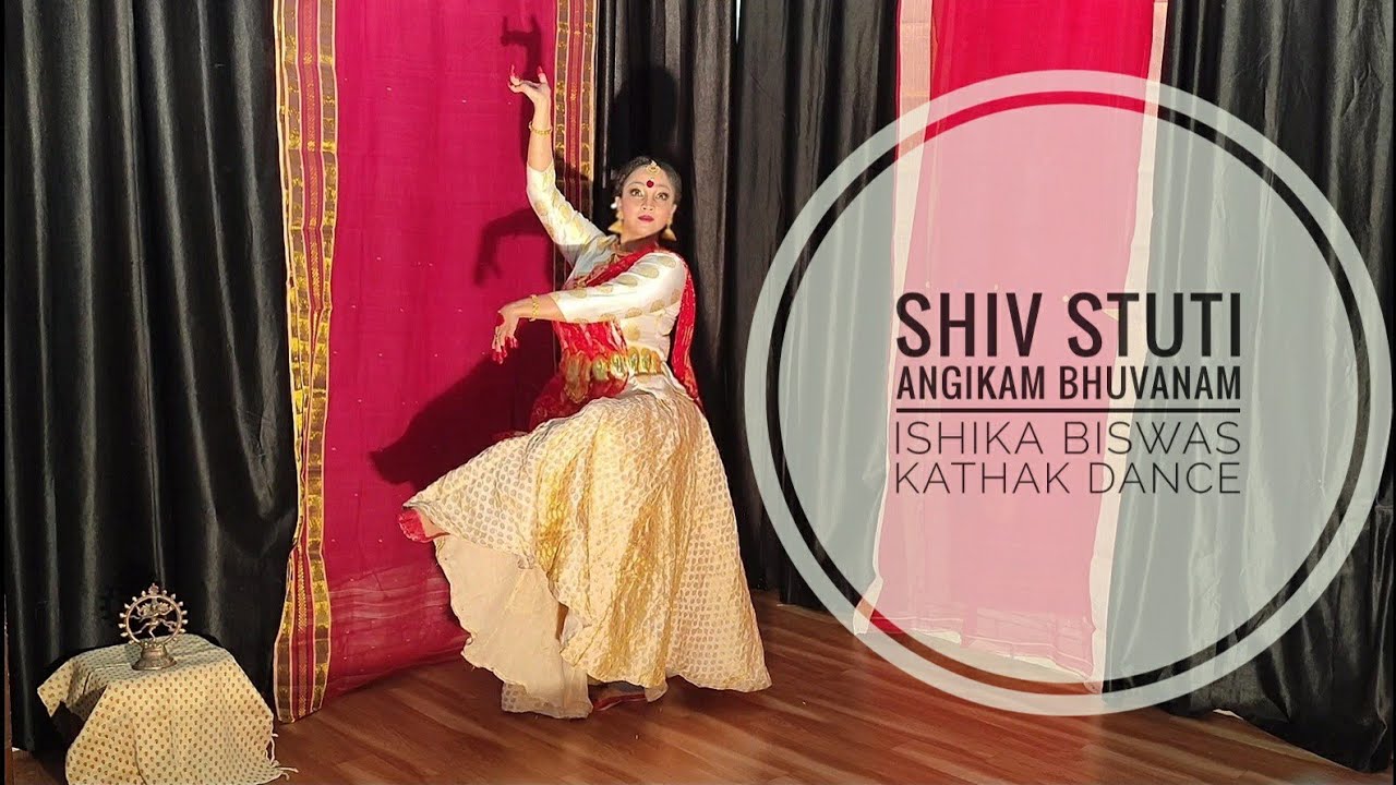 Aangikam Bhuvanam-Shiv Stuti-Kathak- Composed by Pt. Birju Maharaj, Presented by Ishika Biswas ...