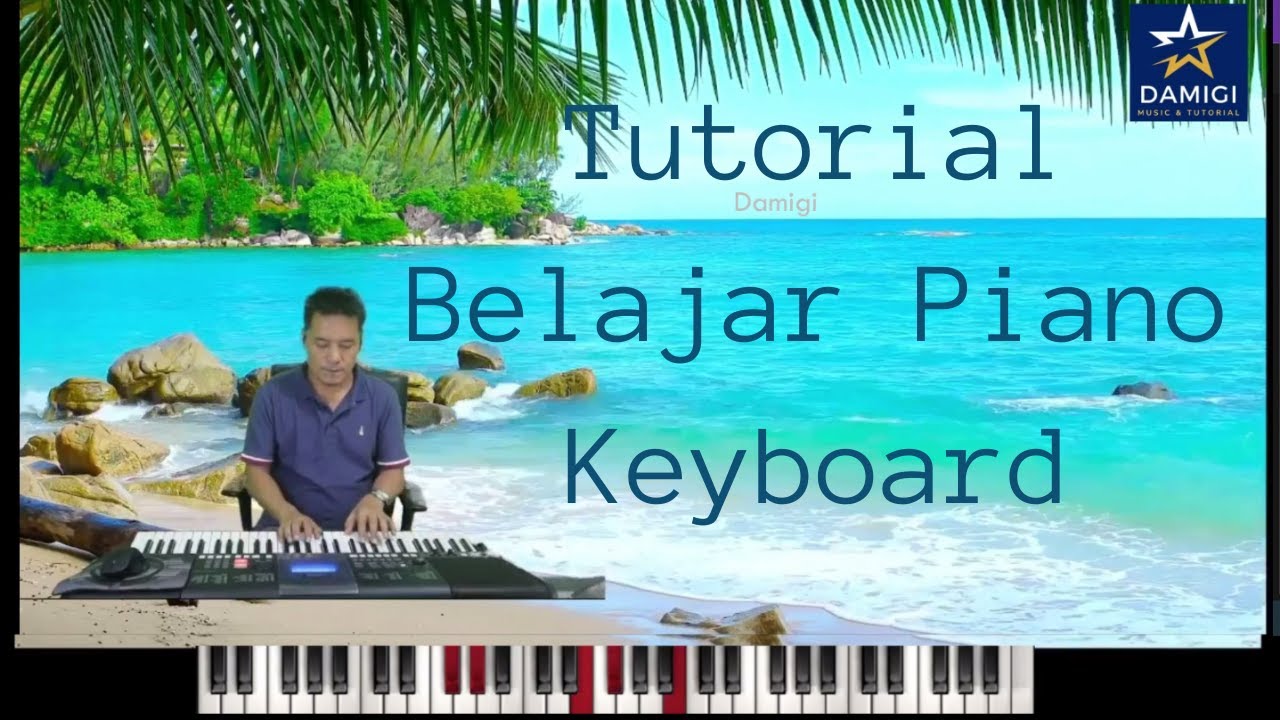 Tutorial Piano Keyboard Clip (Dasar - Terampil - Pro). - YouTube