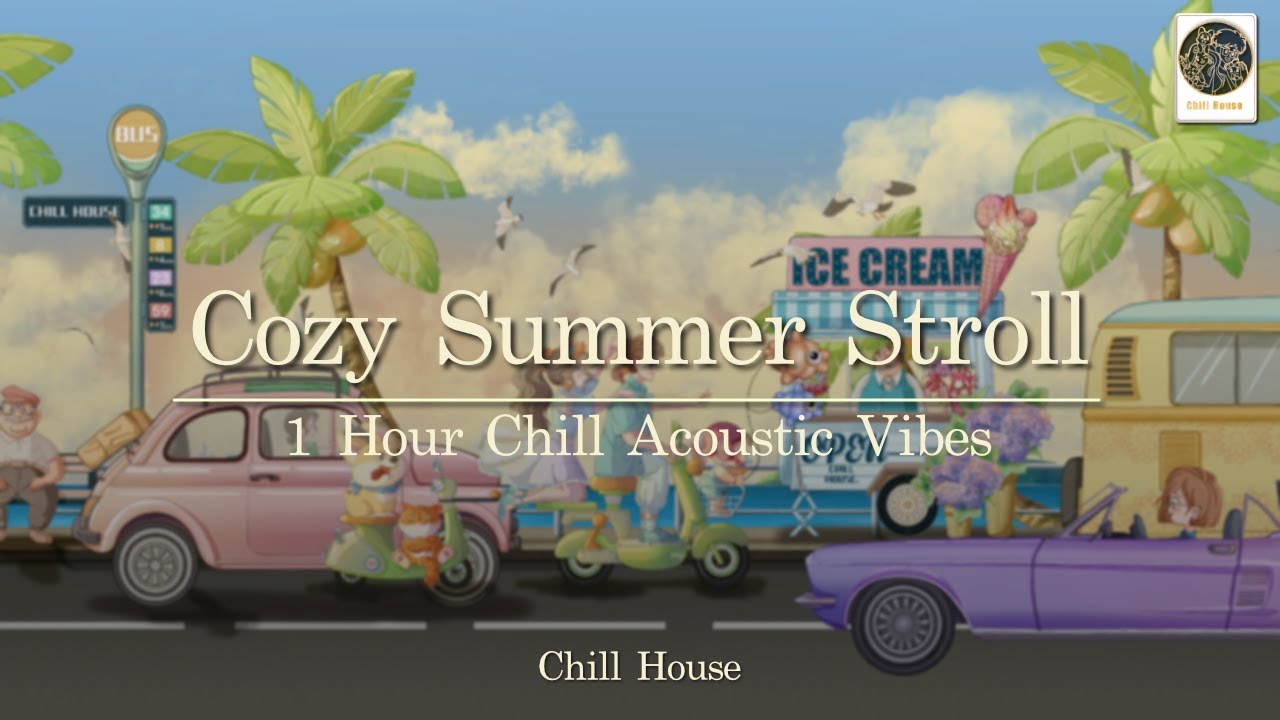Cozy Summer Stroll: one hour Chill Acoustic Vibes - YouTube