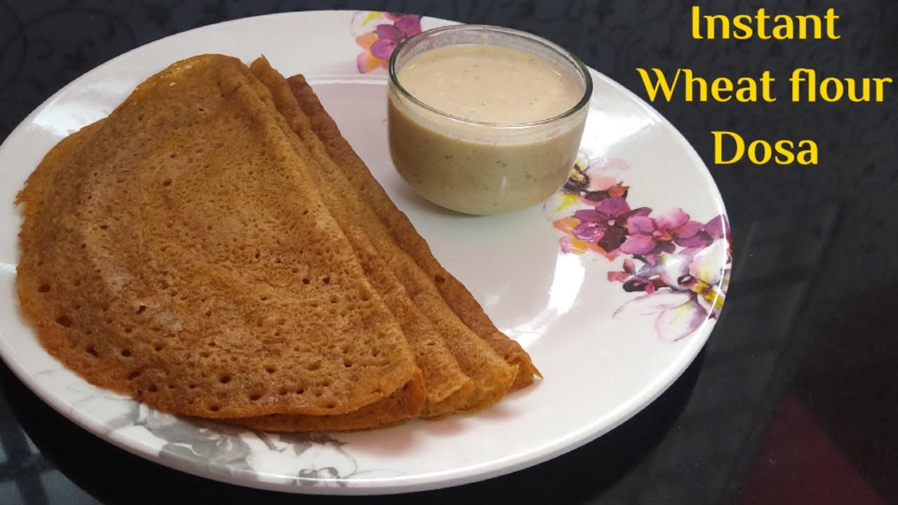 Wheat Flour Dosa | Easy Breakfast Recipe | Instant Dosa Recipe | Atta ...
