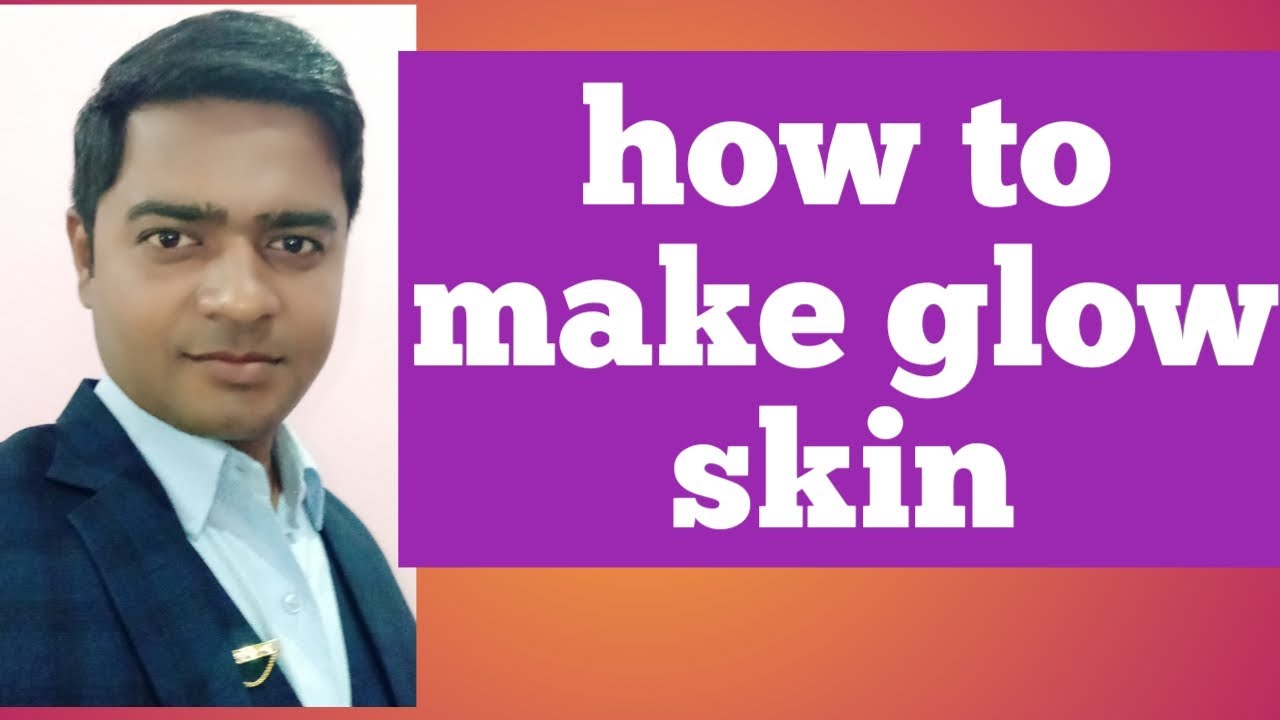 How To Make Glow Skin YouTube how-to-make-glow-skin-youtube