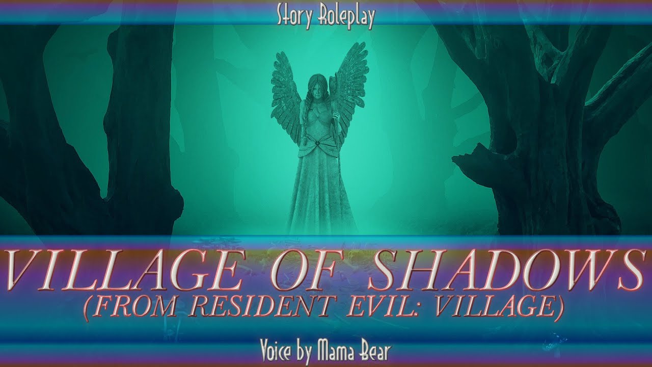 Village of Shadows[F4A][RP][ASMR][RE:Village][Story Time][Shadow of ...