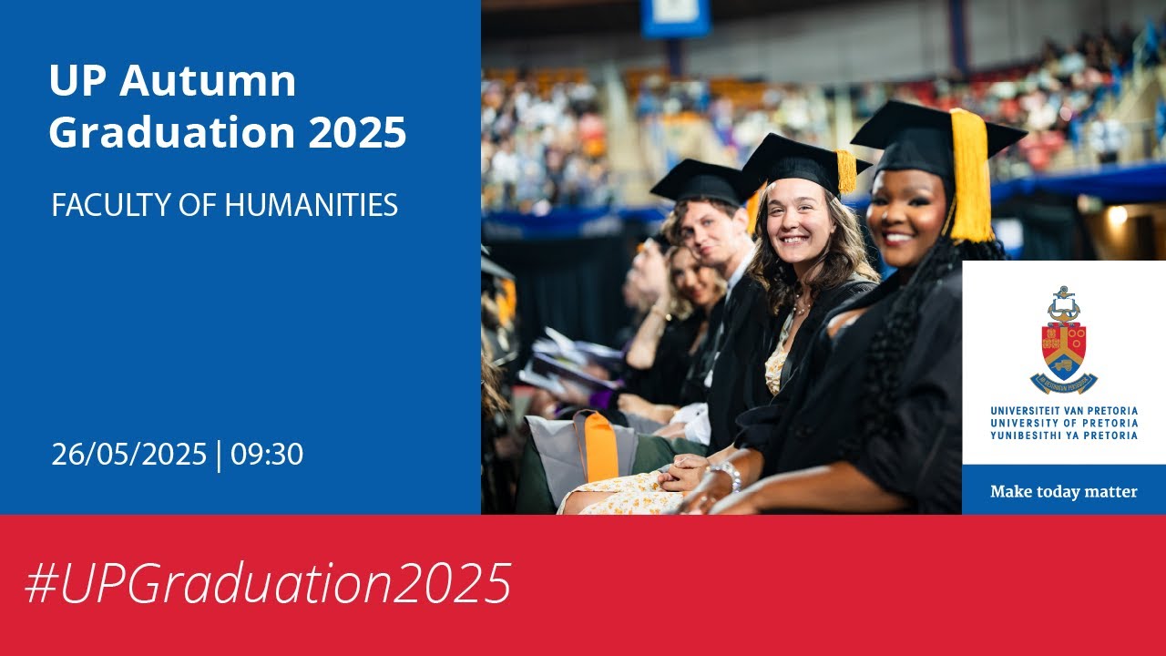 UP Autumn Graduation | 26 May 2025 - 09:30 - YouTube