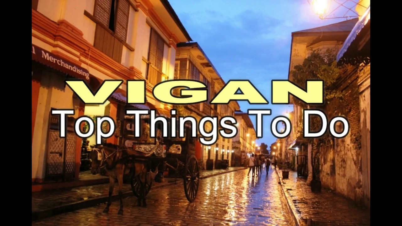 Vigan Top 10 Things To Do . - YouTube