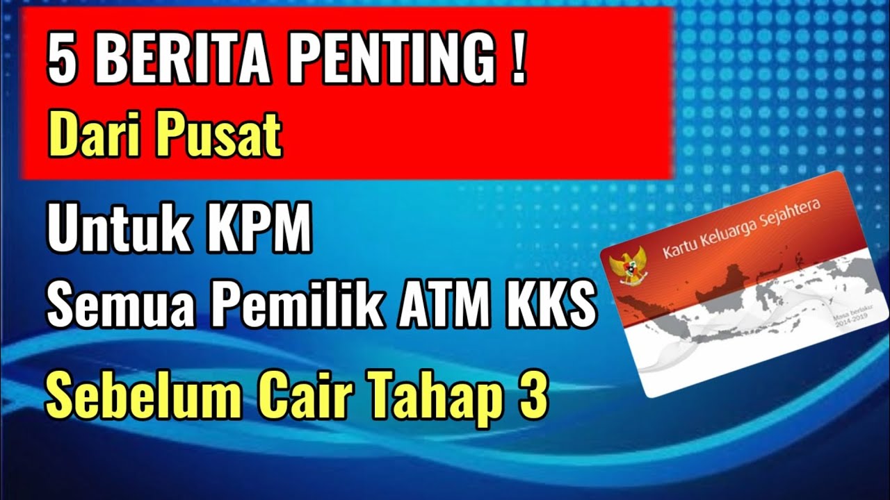 5 BERITA PENTING UNTUK KPM PEMILIK ATM KKS MERAH PUTIH SEBELUM CAIR ...