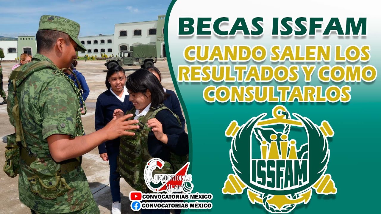 Resultados becas ISSFAM 2022. Cuándo salen y cómo consultarlos - YouTube