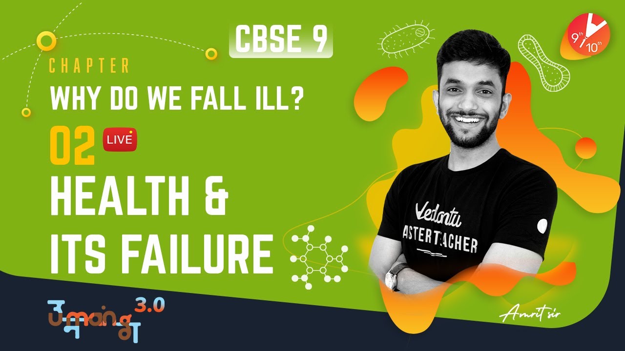 Why Do We Fall Ill? L-2 [ Health and its Failure ] CBSE Class 9 Science ...