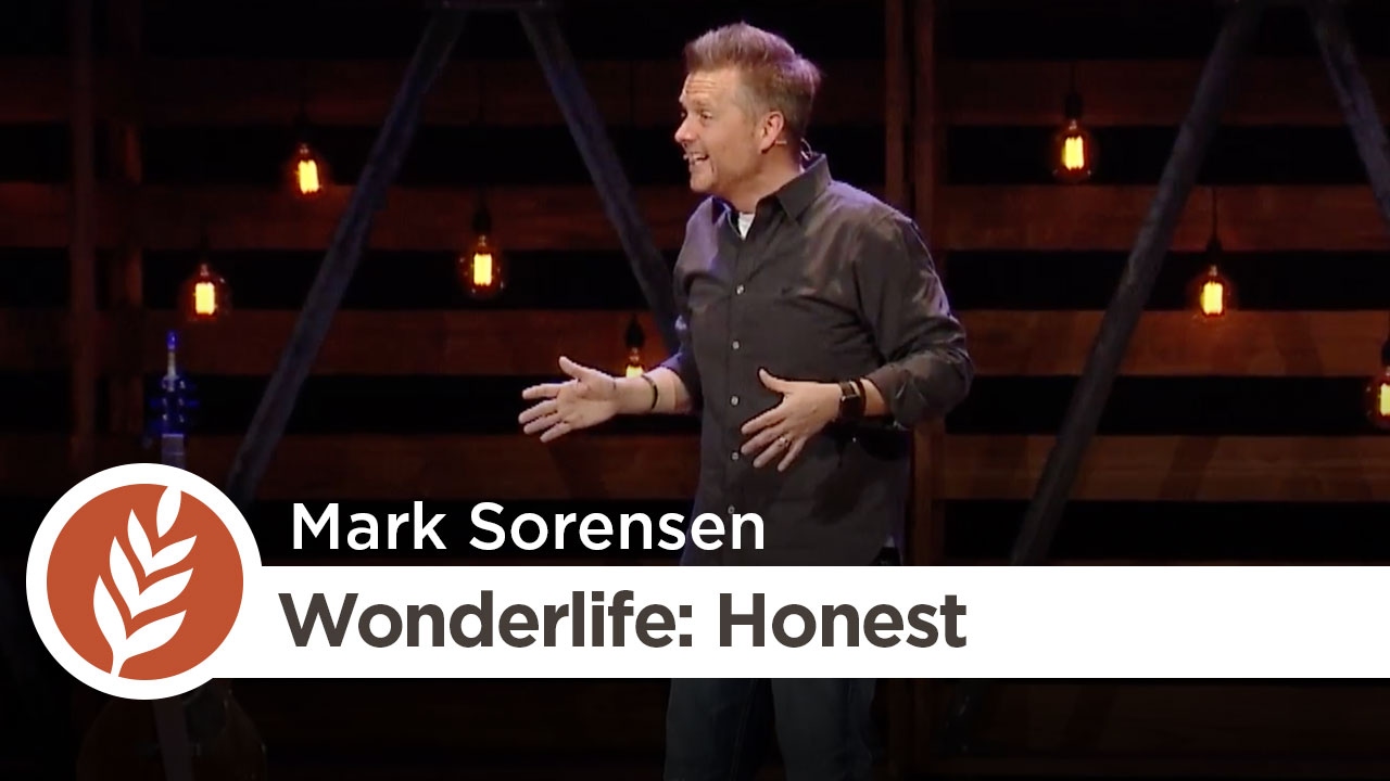 Wonderlife: Honest | Mark Sorensen - YouTube