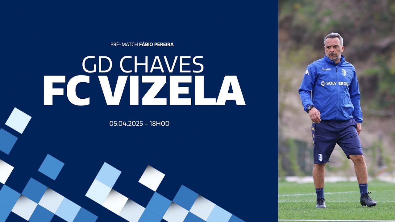Pré-match GD Chaves - FC Vizela - YouTube