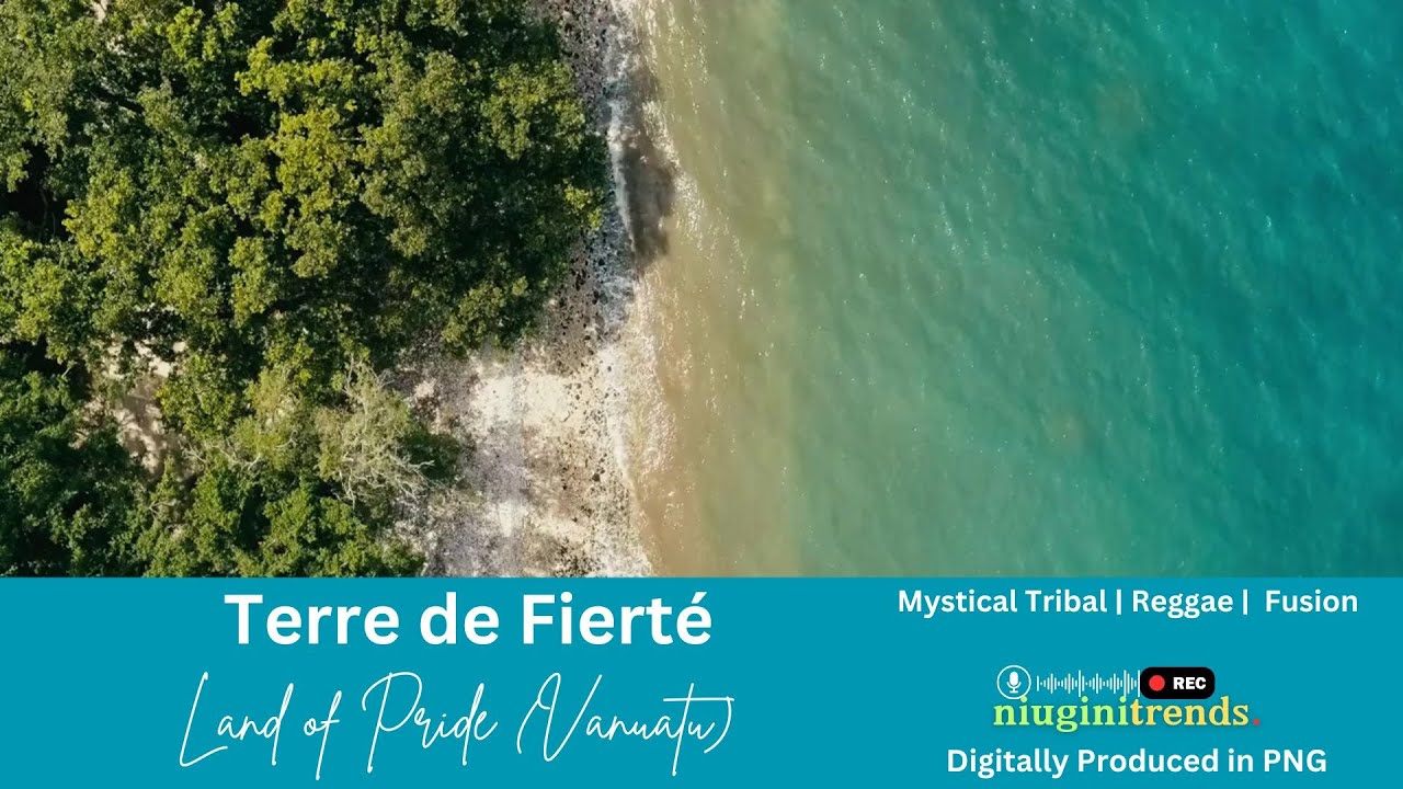 Terre de Fierté (Land of Pride - Vanuatu) Roots Reggae | Kundu Vibes ...