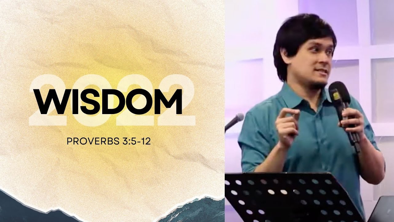 WISDOM (Proverbs 3:5-12) - Pastor Andrew Wee - YouTube