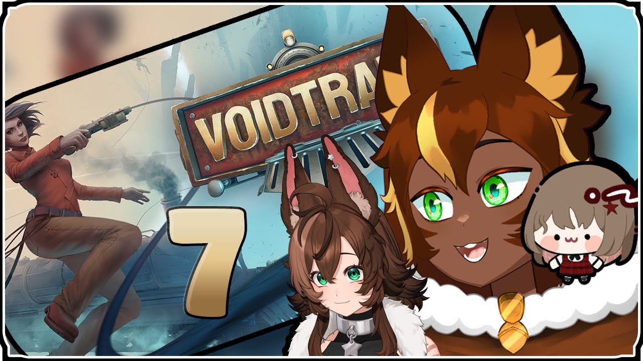 [Void Train] Going on the nowhere express with the @NovauOnDemand and @MoonmeadowV - Part 7 ...