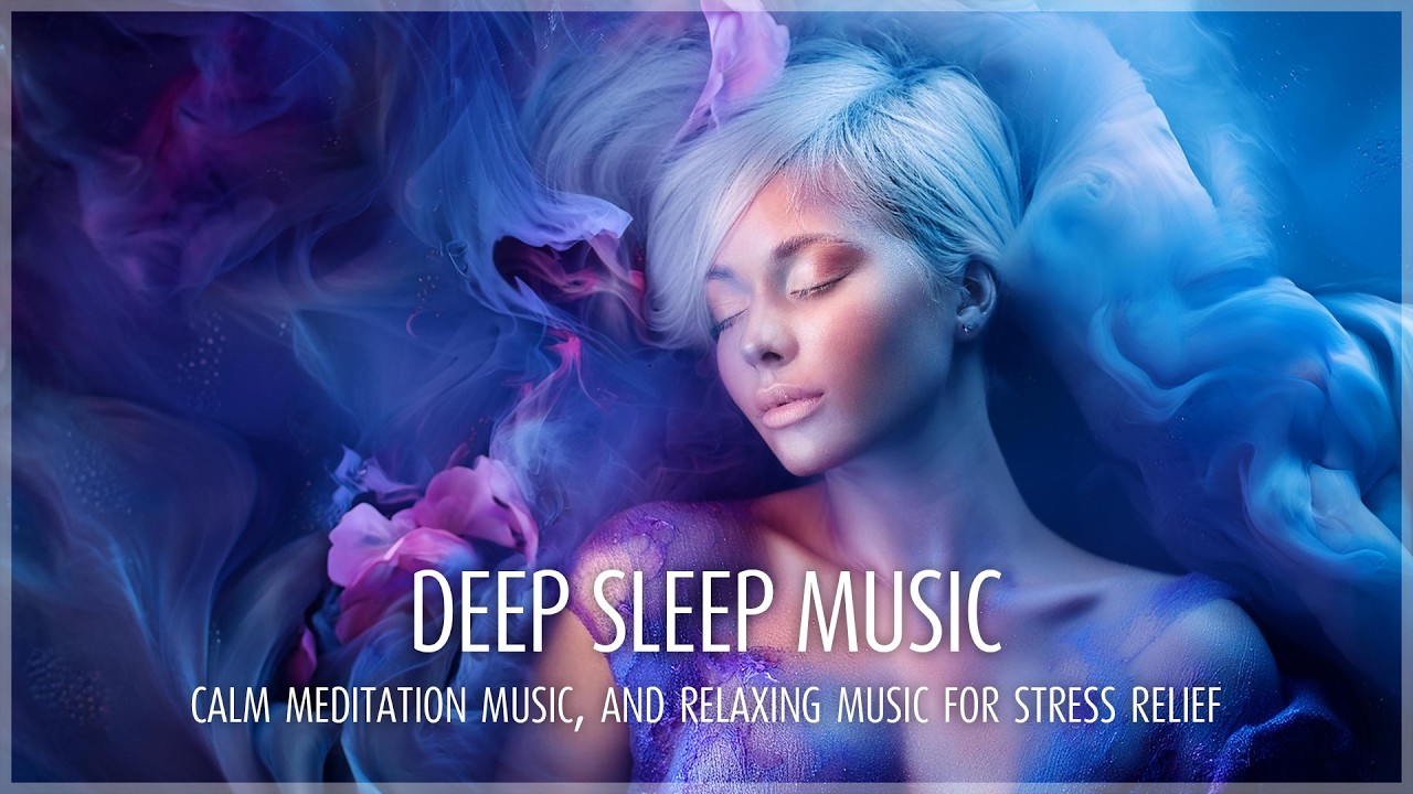 Ultimate Relaxation: Deep Sleep Music - YouTube