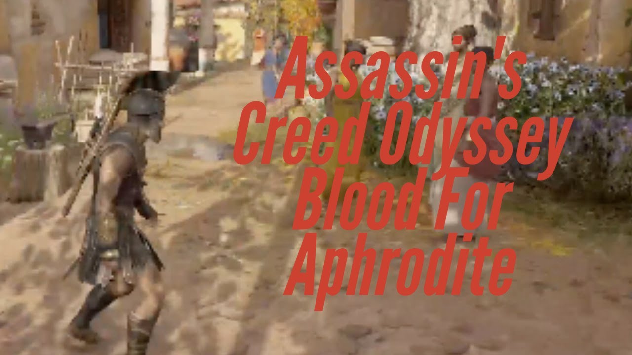 Assassin's Creed Odyssey Blood For Aphrodite - YouTube