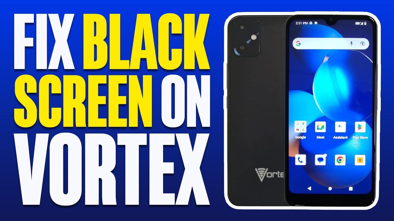 How To Fix Black Screen On Vortex Phone - YouTube