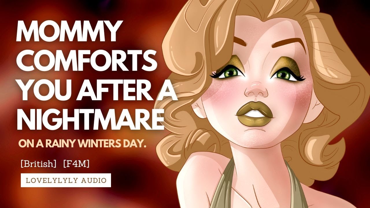 ASMR - Mommy Comforts You After A Nightmare 🥰 F4M [Whispers] [Soft Music] [Comfort] [British ...