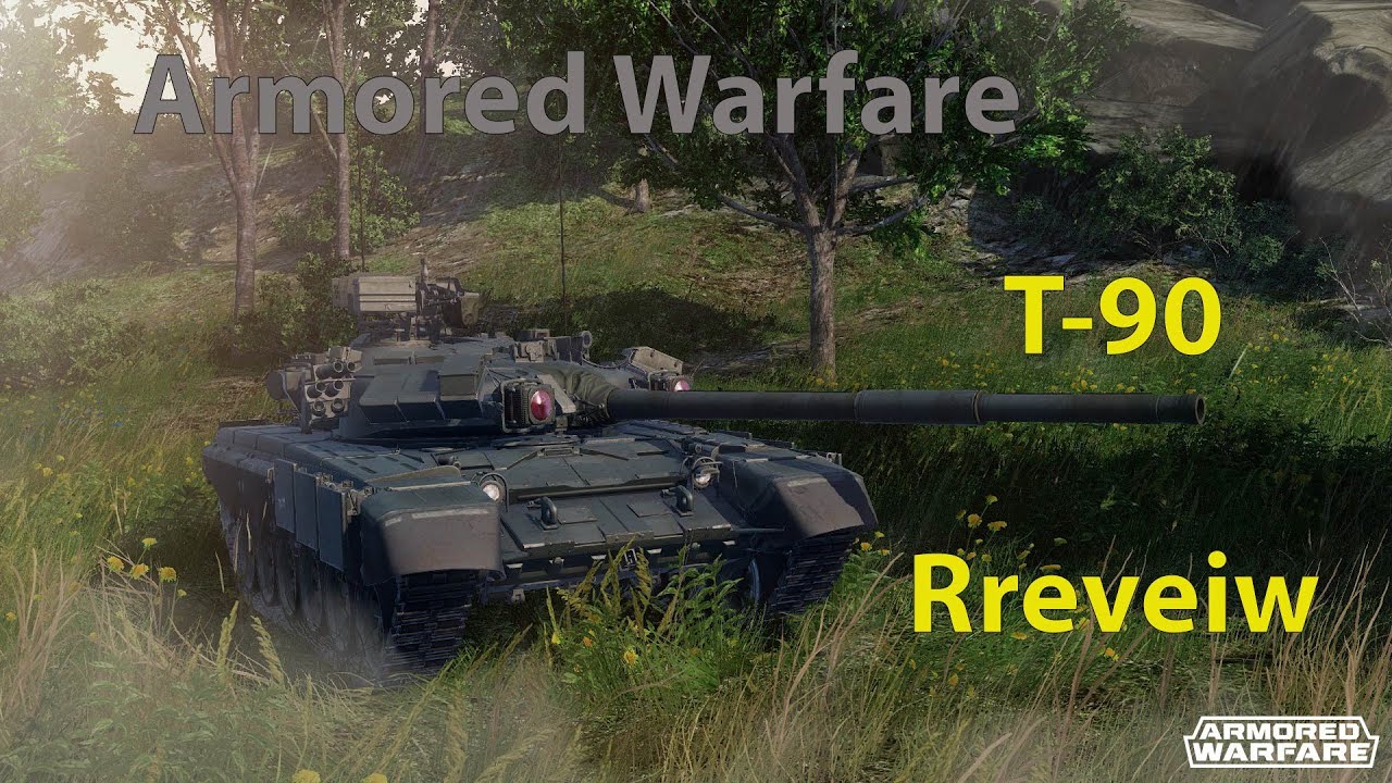 Armored Warfare T-90 Review - YouTube