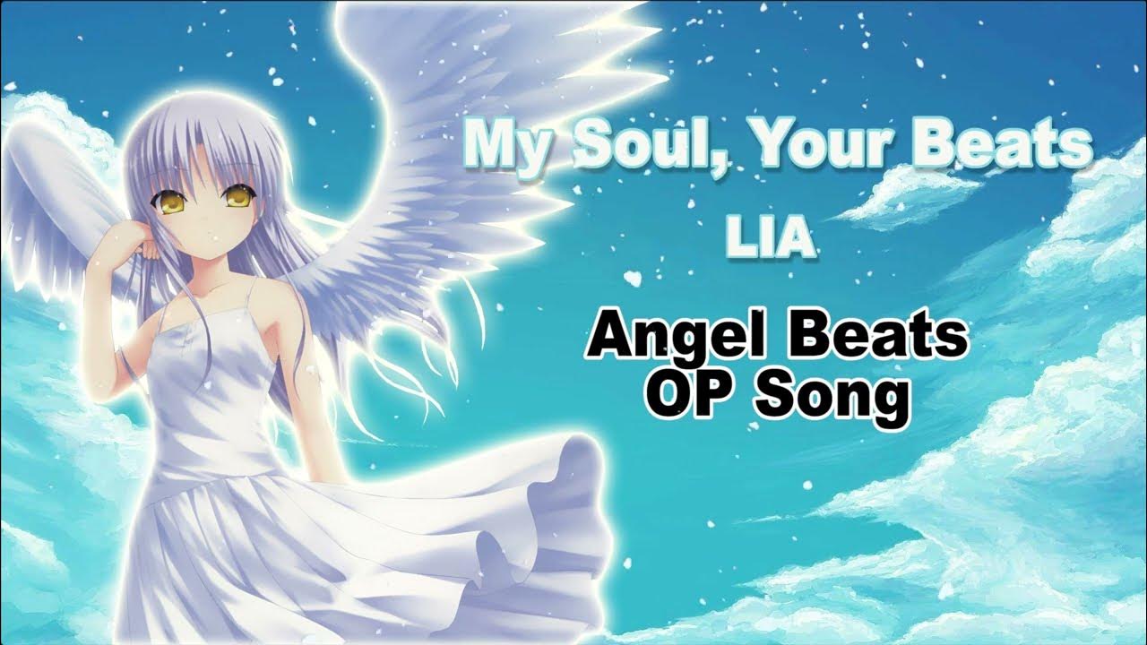 My Soul, Your Beats - Lia - Angel Beats OP Song [Romaji + Terjemahan] - YouTube