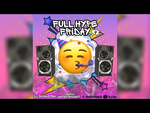 DJ SupahStar | Full Hype Friday Vol. 4 (Crop Over Weekend Edition ...