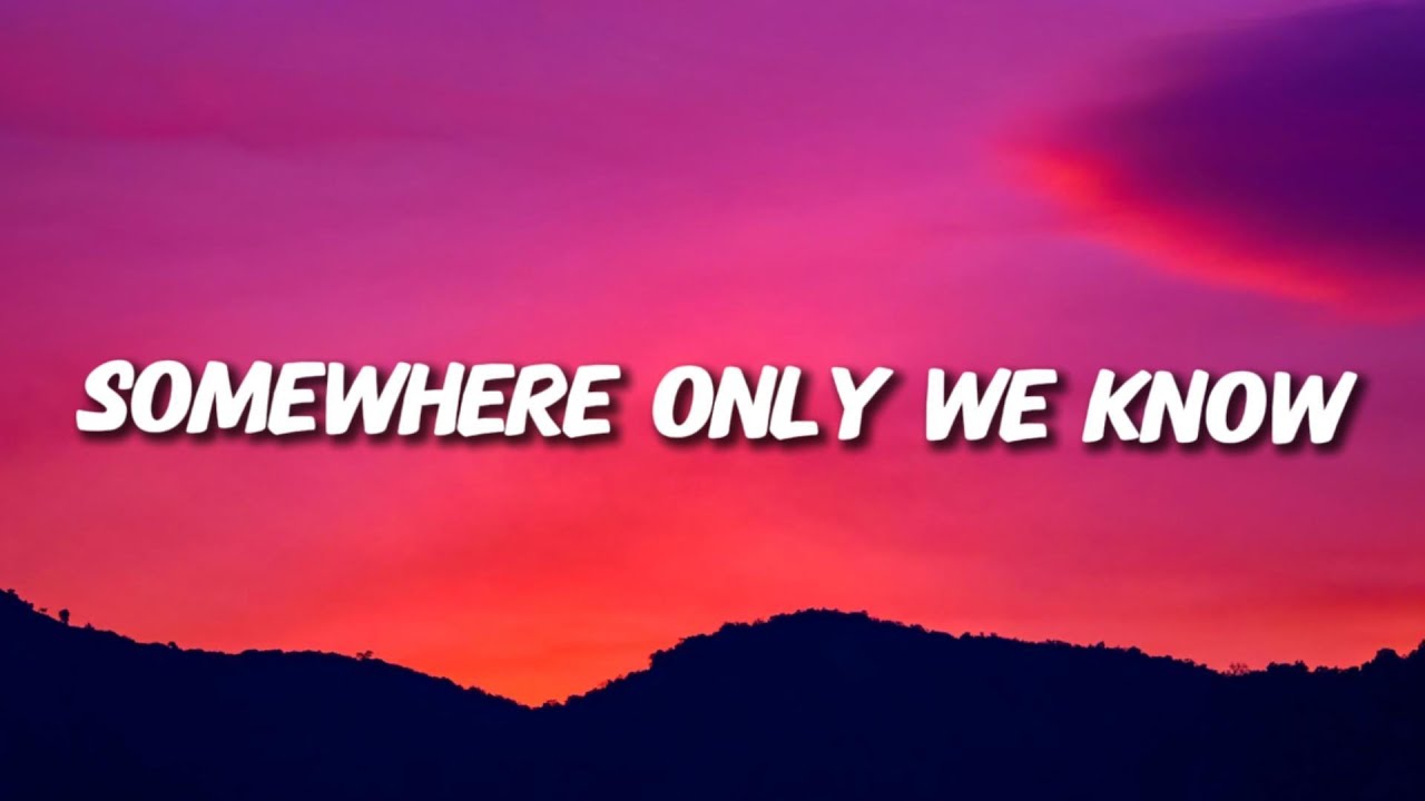 Keane - Somewhere Only We Know (Lyrics) - YouTube