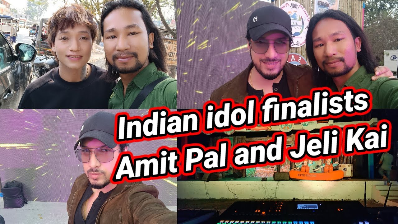 Indian idol finalists ||Amit Pal|| and ||Jeli Kai|| - YouTube