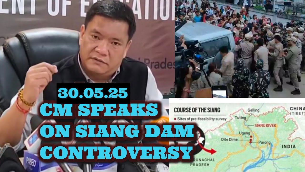 Siang Dam Controversy ! CM Pema Khandu Informs Public About Siang Dam ...